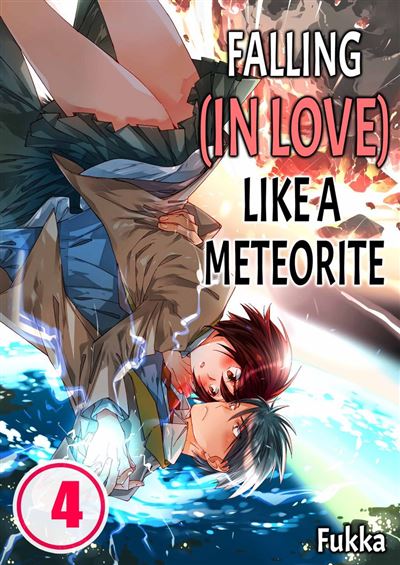 Falling (in Love) Like a Meteorite Volume 4 - ebook (ePub illustré ...