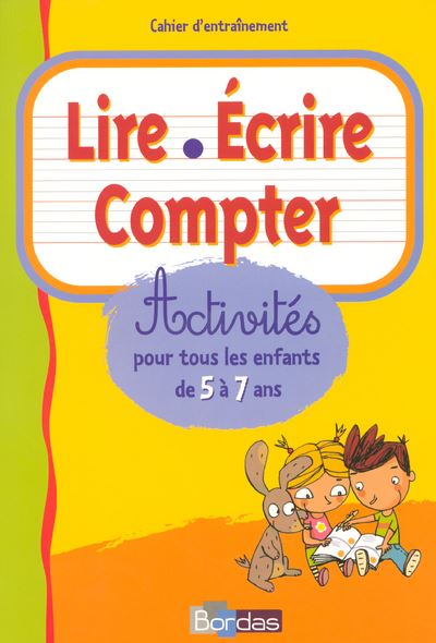 Activites de lire/ecrire/compter pour tous les enfants de 5 a 7 ans ...