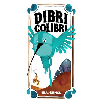 Dibri Colibri - cartonné - Emmel / Mia - Achat Livre | fnac