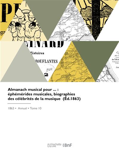 Almanach musical pour éphémérides musicales, biographies des célébrités ...