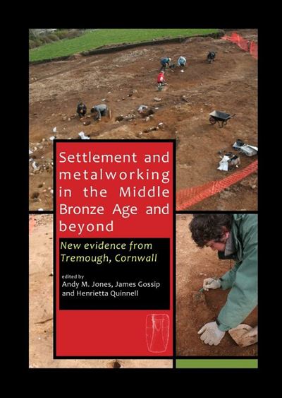 Settlement and metalworking in the Middle Bronze Age and beyond new ...