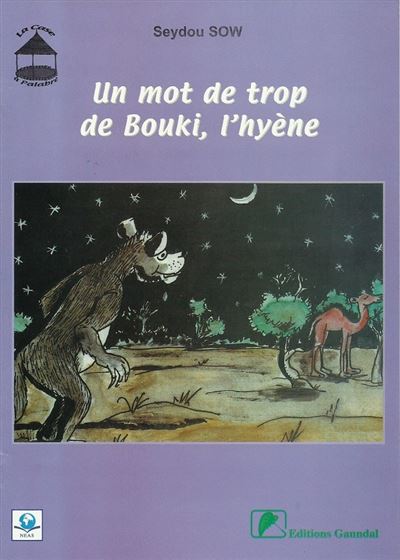 Un mot de trop de Bouki, l'hyène - broché - Seydou Sow - Achat Livre | fnac