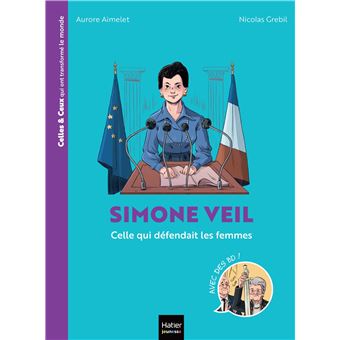 Celles et ceux qui ont transformé le monde - Simone Veil - Poche ...