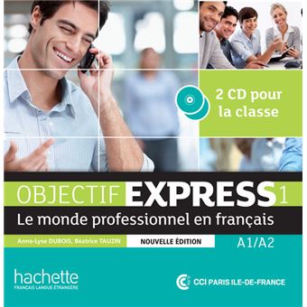 Objectif Express 1 NE : CD audio classe 2 CD audio classe - Texte lu ...