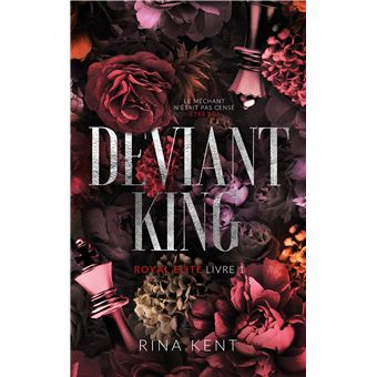 Royal Elite - Deviant King - Royal Elite Tome 1 - Rina Kent - broché ...