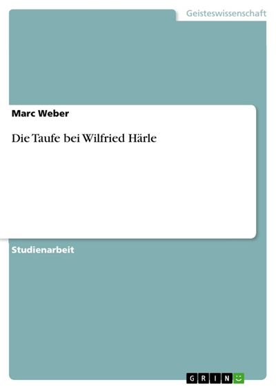 Die Taufe bei Wilfried Härle - ebook (ePub) - Marc Weber - Achat ebook ...