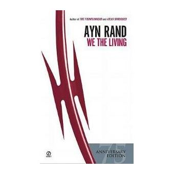 WE THE LIVING - broché - Rand Ayn, Auteur - Achat Livre ou ebook | fnac