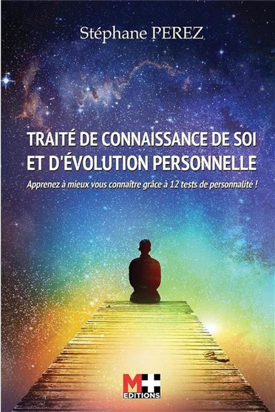 Traité et connaissance de soi et d'évolution personnelle Apprenez a ...