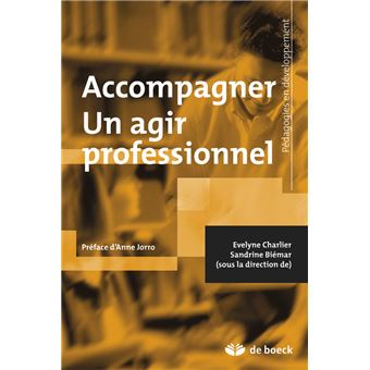 Accompagner : un agir professionnel 2012 - broché - Anne Jorro ...