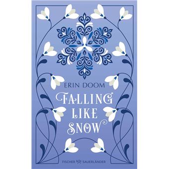 Falling Like Snow Die neue große Enemies-to-Lovers-Romance der Autorin ...