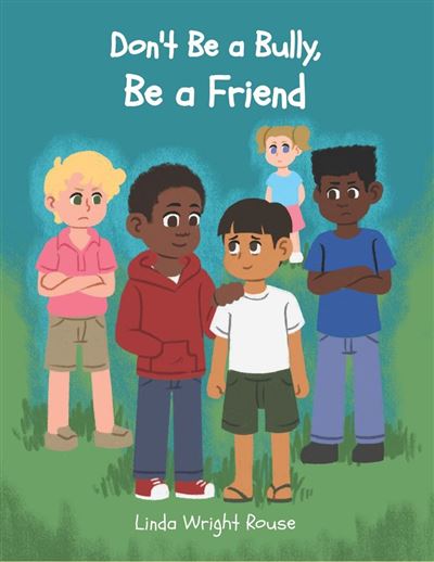 Don't Be a Bully, Be a Friend - ebook (ePub) - Linda Wright Rouse ...