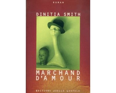 Marchand d'amour - broché - Dinitia Smith, Lazare Bitoun - Achat Livre ...