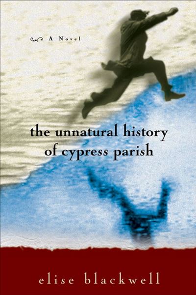 The Unnatural History of Cypress Parish - ebook (ePub) - Elise ...