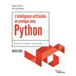 L'intelligence artificielle en pratique avec Python - 3e édition ...