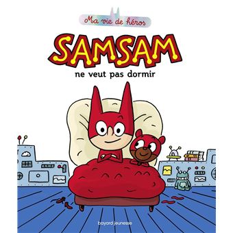 Samsam - SamSam ne veut pas dormir Tome 01 - SamSam - Ma vie de héros ...