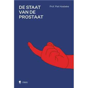 De staat van de prostaat - broché - Hoebeke Piet - Achat Livre | fnac