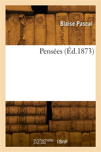 Pensées - broché - Blaise Pascal - Achat Livre | fnac