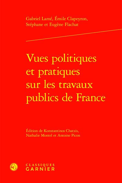 Vues politiques et pratiques sur les travaux publics de France - relié - Gabriel Lamé, Clapeyron ...