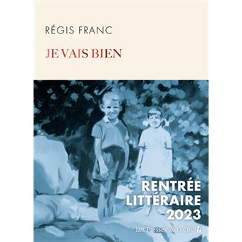 Je vais bien - broché - Régis Franc - Achat Livre ou ebook | fnac