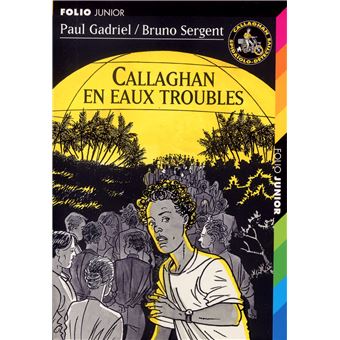 Callaghan spidaïolo-détective - Callaghan en eaux troubles - Paul ...