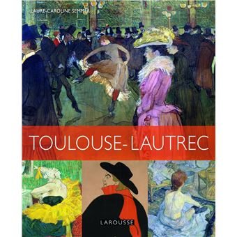 Henri de Toulouse Lautrec - cartonné - Laure-Caroline Semmer - Achat ...