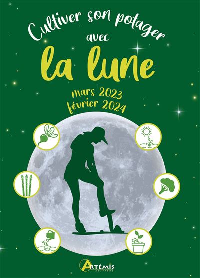 Cultiver son potager avec la lune mars 2023 - février 2024 - broché - Alice Delvaille - Achat ...