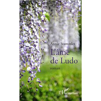 L'âme de Ludo Roman - broché - Annie Stammler - Achat Livre | fnac