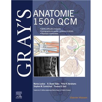 Gray's Anatomie - 1 500 QCM - broché - Marios Loukas, R. Shane Tubbs ...