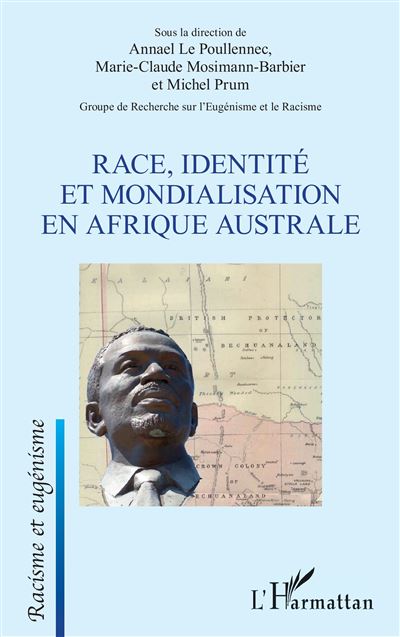 Race, identité et mondialisation en Afrique australe - broché - Annael ...