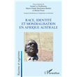Race, identité et mondialisation en Afrique australe - broché - Annael ...