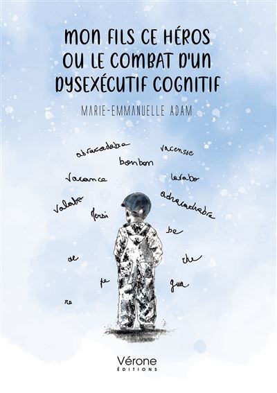Mon fils ce héros ou le combat d'un dysexécutif cognitif - broché ...
