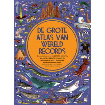 De grote atlas van wereldrecords - cartonné - Emily Hawkins, Lucy ...