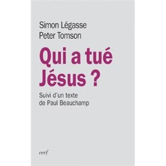 Qui a tue jesus ? - broché - Simon Légasse, Peter J. Tomson - Achat ...