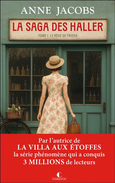 La Saga Des Haller - Tome 1 - La saga des Haller : Le rêve de Frieda - Anne Jacobs, Corinna ...