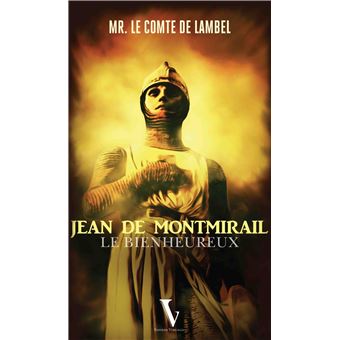 Jean de Montmirail - le Bienheureux - broché - Alexandre Pierre ...