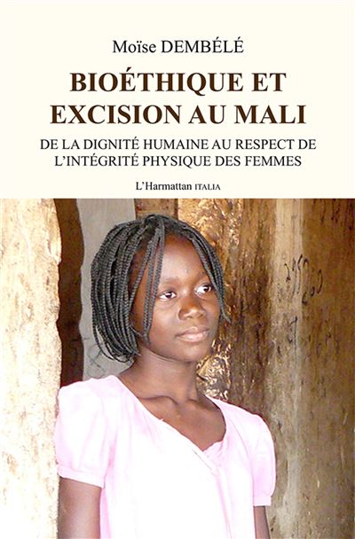 Bioéthique et excision au Mali De la dignité humaine au respect de l ...
