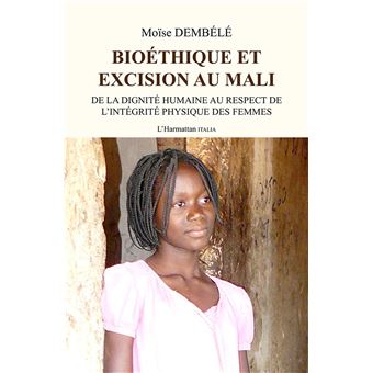 Bioéthique et excision au Mali De la dignité humaine au respect de l ...