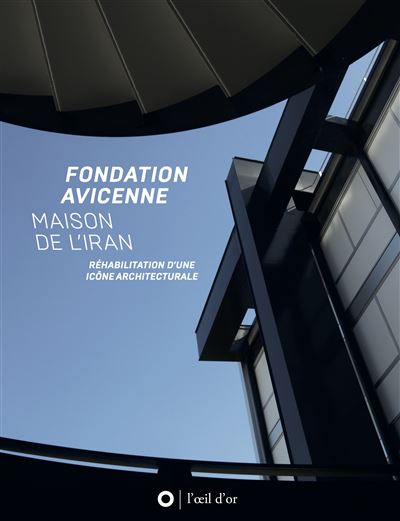 Fondation Avicenne / Maison de L'Iran - Réhabilitation d'une icône ...