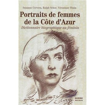 Portraits de femmes de la cote d'azur - dictionnaire biographique au ...