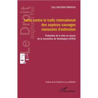 Lutte contre le trafic international des espèces sauvages menacées d ...
