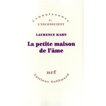 La petite maison de l'âme - Laurence Kahn - Achat Livre | fnac