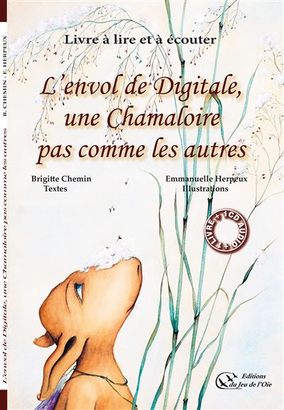 L'envol de digitale, une chamaloire pas comme les autres - Livre CD ...