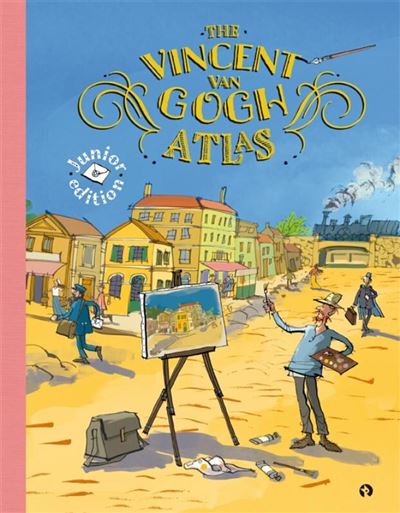 Vincent van Gogh Atlas Junior edition - cartonné - Nienke Denekamp ...