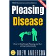 Pleasing Disease: How to Stop People Pleasing and Start Living Authentically with Boundaries and ...