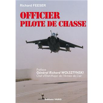Officier Pilote de chasse - broché - Richard Feeser - Achat Livre | fnac