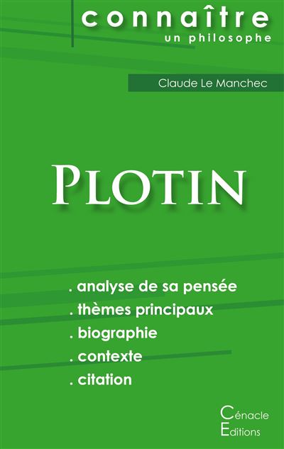 Comprendre Plotin (analyse complète de sa pensée) Analyse complète de ...