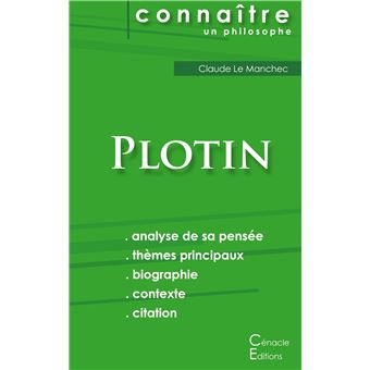 Comprendre Plotin (analyse complète de sa pensée) Analyse complète de ...