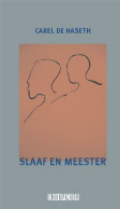 Slaaf en meester - cartonné - Carel De Haseth, Chila Bolivar - Achat ...