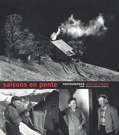Saisons en pente Images du Val d'Arly, Savoie - broché - Jean-Luc ...