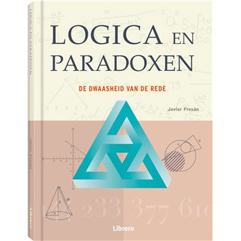 Logica en paradoxen De dwaasheid van de rede - cartonné - Javier Fresán ...